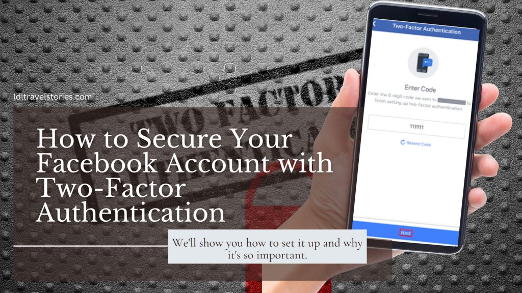 How To Secure Your Facebook Account With Two Factor Authentication Ldl Travel Stories